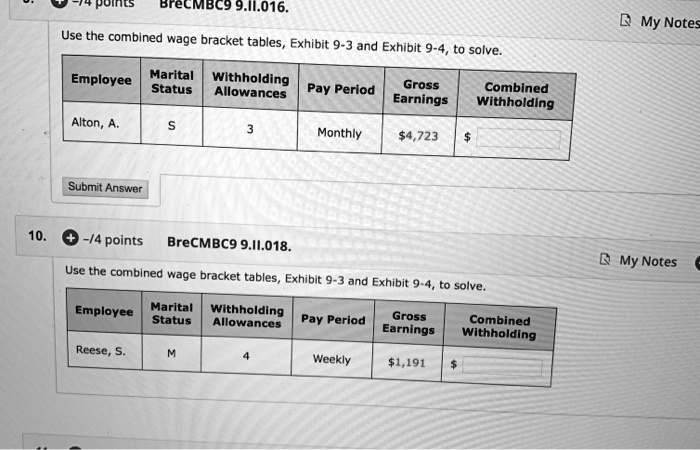 Use the combined wage bracket tables, Exhibit 9-3 and Exhibit 9-4, to ...