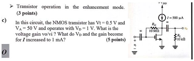 SOLVED: Transistor Operation: The Enhancement Mode In this circuit, the NMOS transistor has Vt ...