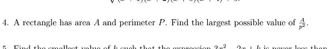 SOLVED: A rectangle has area A and perimeter P Find the largest possible value of 4