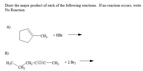 SOLVED: Draw the major product of each of the following reactions. Draw the major product of ...