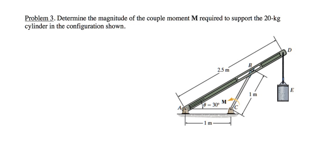 problem 3 determine the magnitude of the couple moment m required to ... problem 3 determine the magnitude of the couple moment m required to ...