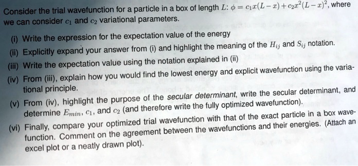 Solved Consider The Trial Wavefunction For A Particle In A Box Of