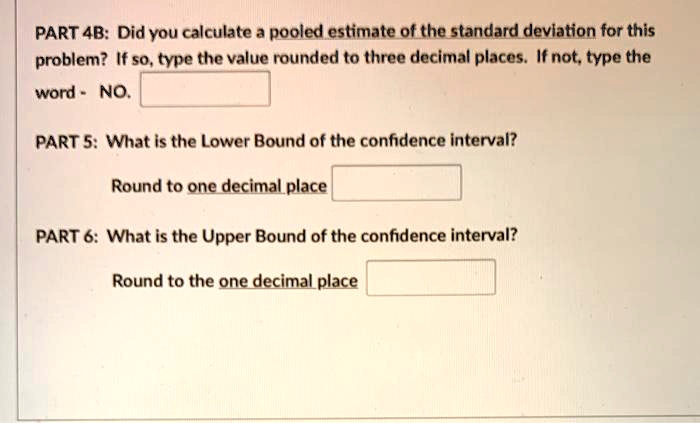 part 4b did you calculate a pooled estimate of the standard deviation ...