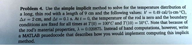 Solved Problem 4 Use The Simple Implicit Method To Solve For The Temperature Distribution Of A 