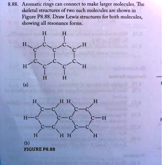SOLVED:8.88. Aromatic rings can connect to make larger molecules_ The ...