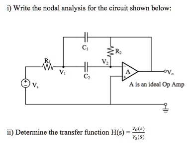 SOLVED: i) Write the nodal analysis for the circuit shown below: C. V A is an ideal Op Amp Vos ...