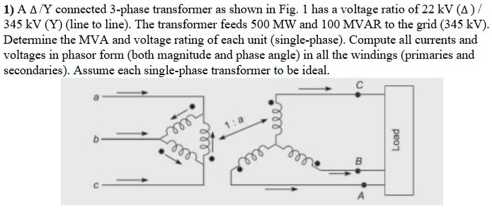 a delta y connected 3 phase transformer as shown in fig 1 has a voltage ...