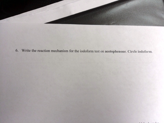 SOLVED: Write the reaction mechanism for the iodoform test on ...