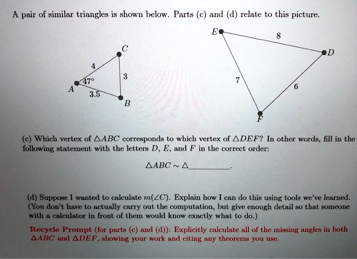 SOLVED: A pair of similar triangles is shown below. Parts (c) and (d) relate to this picture: 3. ...