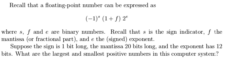 Recall that floating-point number can be expressed as (-1)* (1 + f) 2e ...