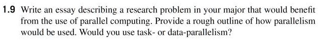 1.9 Write an essay describing a research problem in your major that ...