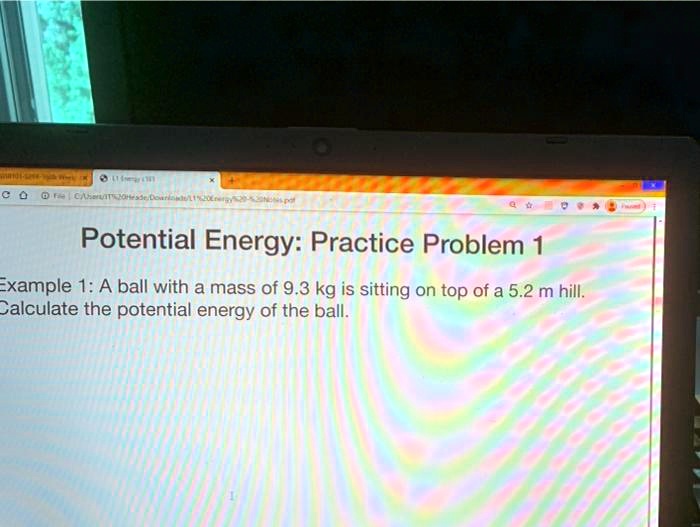 SOLVED: Potential Energy: Practice Problem 1 Example 1: A ball with a ...