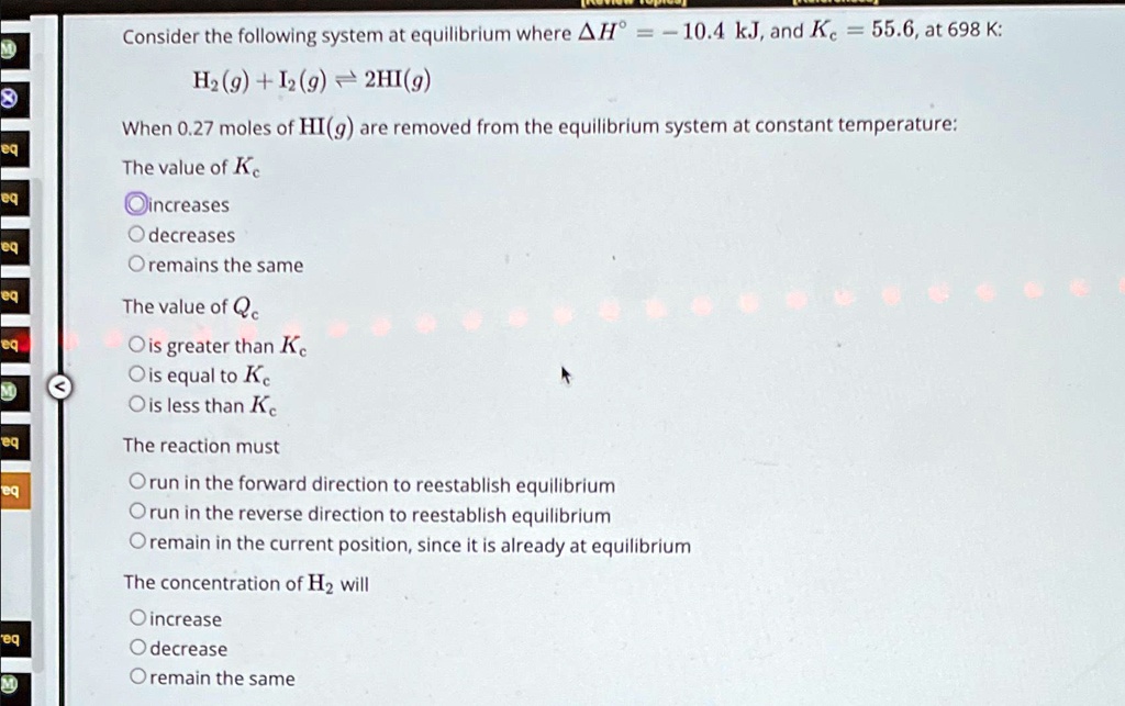 SOLVED: Consider the following system at equilibrium where ΔH° = -10.4 kJ, and Kc = 55.6, at ...