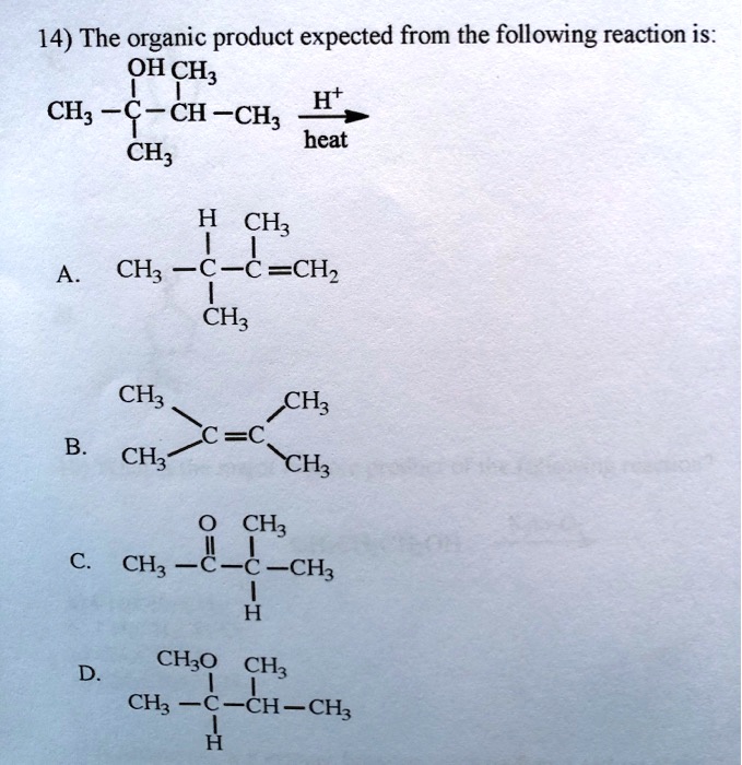 SOLVED: 14) The organic product expected from the following reaction is: QH CH; CH; C-CH Ht CH ...