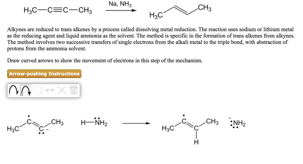 SOLVED: Na, NH3 H3C-C==C-CH3 CH3 H3C Alkynes are reduced to trans ...
