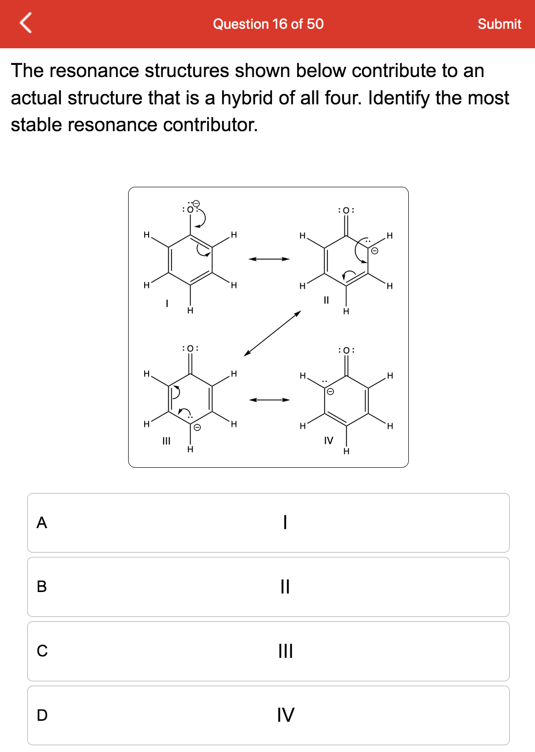 question 16 of 50 submit the resonance structures shown below contribute to an actual structure ...