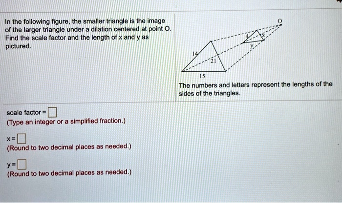 in the following figure the smaller triangle the image of the larger triangle under dilation ...