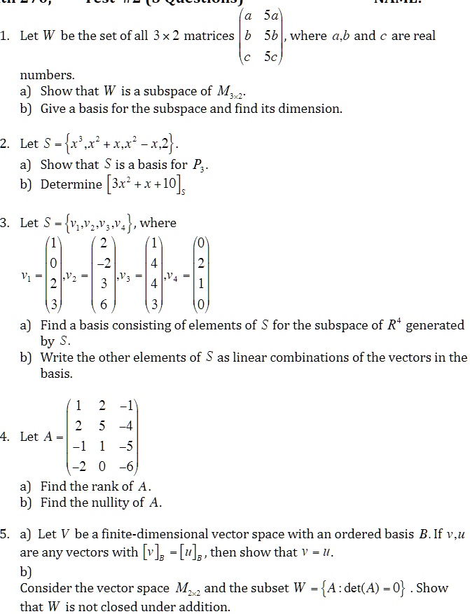 SOLVED: Let W be the set of all 3 x 2 matrices. a) Show that W is a ...