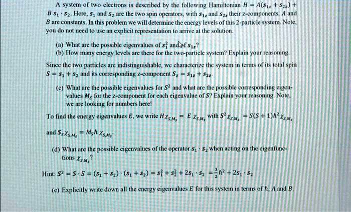 SOLVED: A system of two electrons is described by the following ...