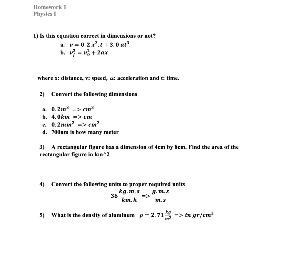 SOLVED: Homework 1 Physics 1) Is this equation correct in dimensions 0r ...