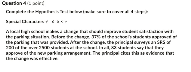 SOLVED: Question 4 (1 point) Complete the Hypothesis Test below (make ...