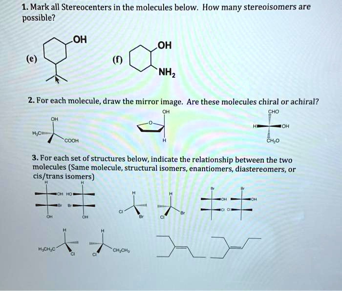 1 mark all stereocenters in the molecules below how many stereoisomers are possible oh oh nhz 2 ...