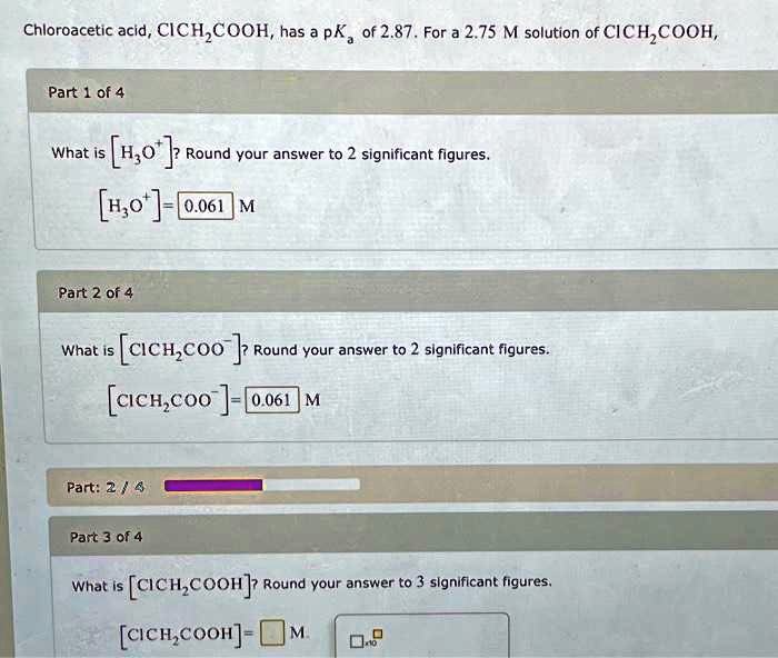 SOLVED: Please help!! Chloroacetic acid, ClCH2COOH, has a pKa of 2.87 ...