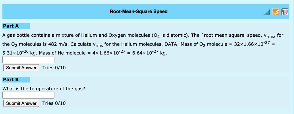 Root-Mean-Square Speed Part A A gas bottle contains a mixture of Helium ...