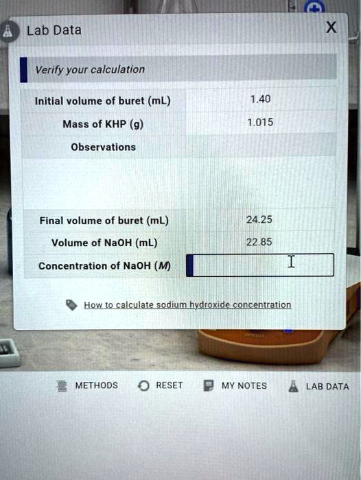 SOLVED: Lab Data Verify your calculation Initial volume of buret (mL) 40 Mass of KHP (g) 1.015 ...