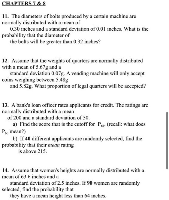 SOLVED: CHAPTERS Z 8 I1. The diameters of bolts produced by certain machine are normally ...