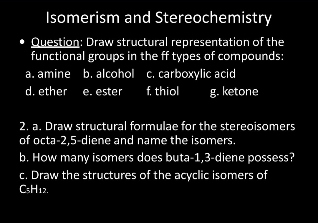 Isomerism and Stereochemistry - Question: Draw structural ...