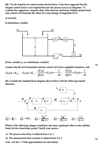SOLVED: Q3. For the liquid level control system shown below, it has been suggested that the ...
