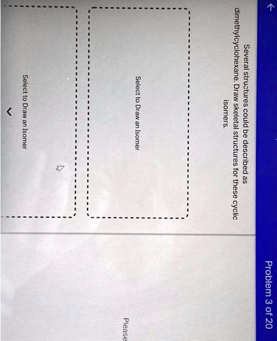 Several structures could be described as dimethylcyclohexane. Draw ...