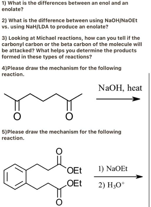 1 what is the differences between an enol and an enolate 2 what is the ...