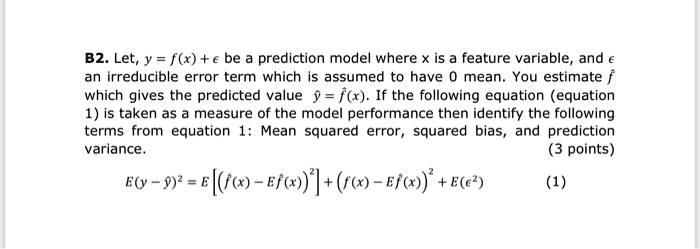 SOLVED: Let y = f(x+e) be a prediction model where x is a feature ...