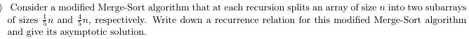 Solved Time Complexity Calculation Please Consider A Modified Merge Sort Algorithm That At Each