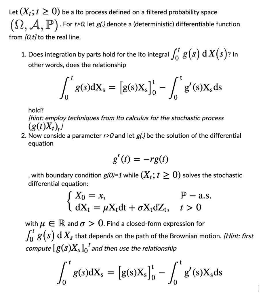 let xt t 2 0 be a ito process defined on a filtered probability space 0ap for t0let g denote a ...