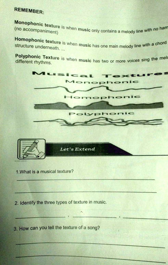 SOLVED: Let's Extend 1. What is a musical texture? 2. Identify the ...