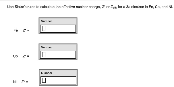 VIDEO solution: Use Slater' s rules calculate the effective nuclear ...