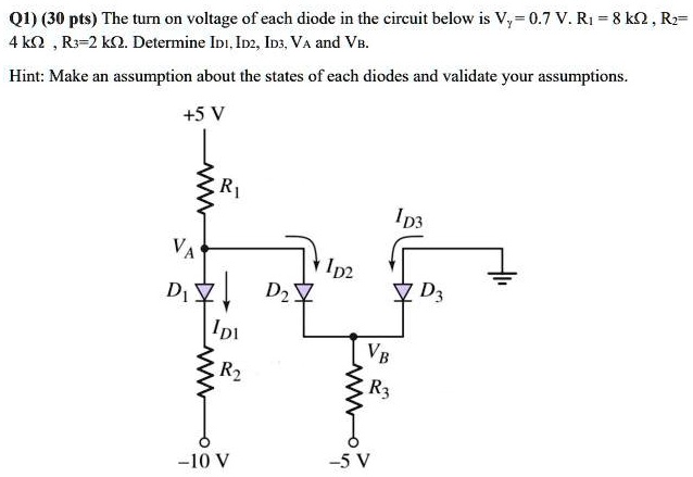 SOLVED: Q1) (30 pts) The turn-on voltage of each diode in the circuit below is Vx = 0.7 V. Ri ...