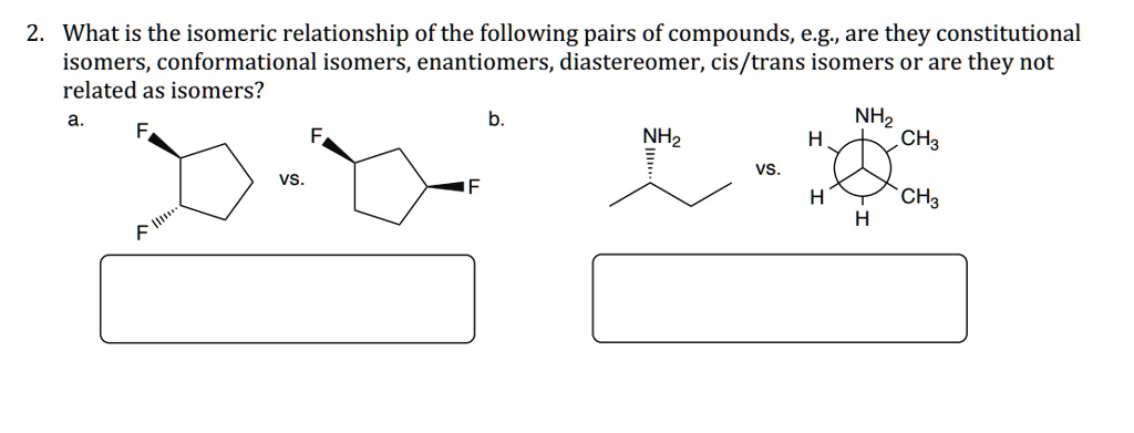 VIDEO solution: 2. What is the isomeric relationship of the following ...