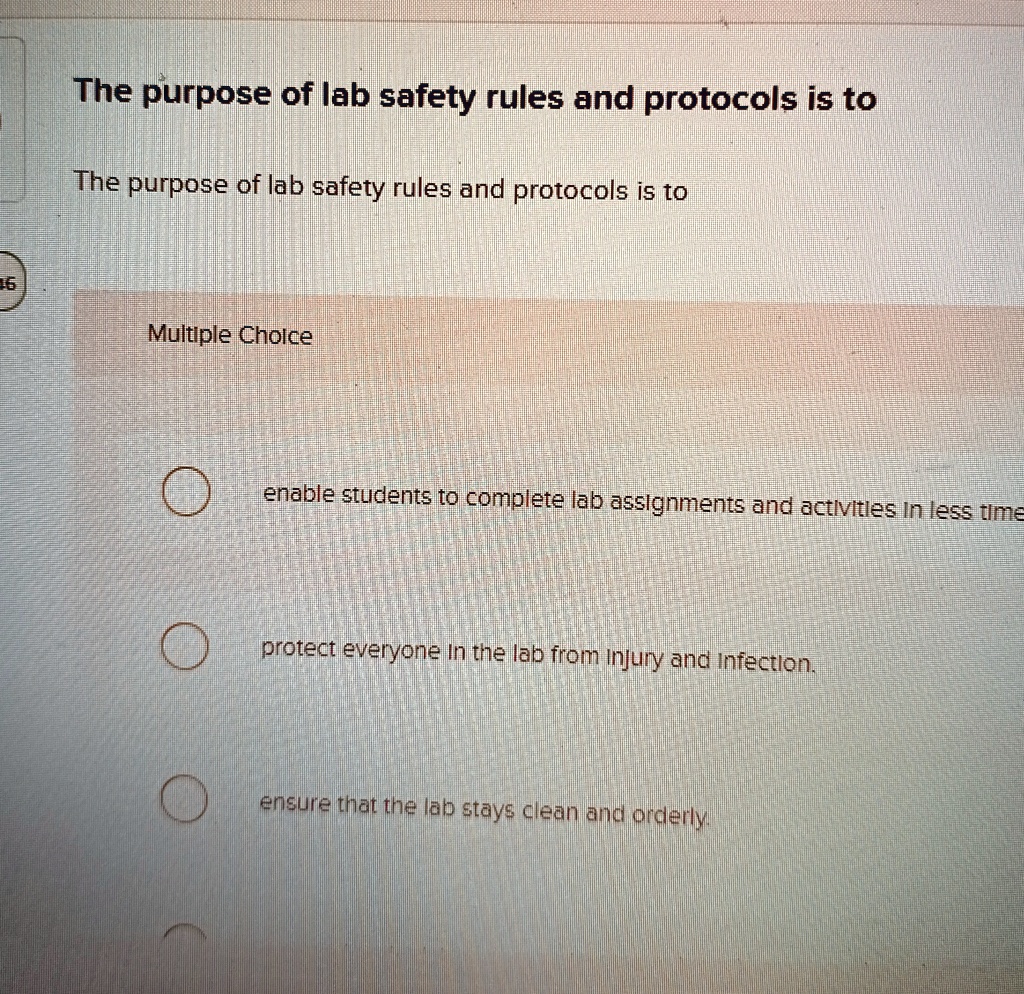 16 The purpose of lab safety rules and protocols is to The purpose of ...