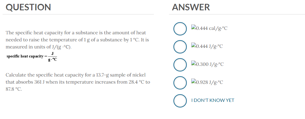 QUESTION ANSWER The specific heat capacity for a substance is the ...
