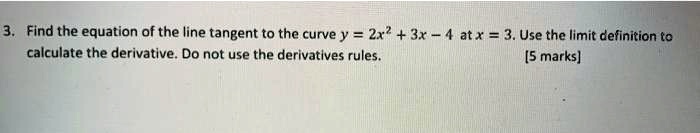 SOLVED: Find the equation of the line tangent to the curve y = 2x2 + 3x ...