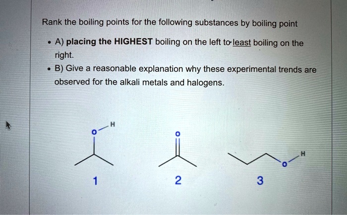 rank the boiling points for the following substances by boiling point a ...