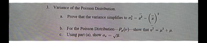 SOLVED:Variance of the Poisson Distribution: Prove that the variance simiplifies lo &} For the ...