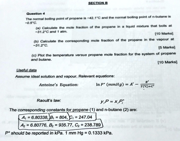 SOLVED: SECTION B Question 4: The normal boiling point of propane is ...