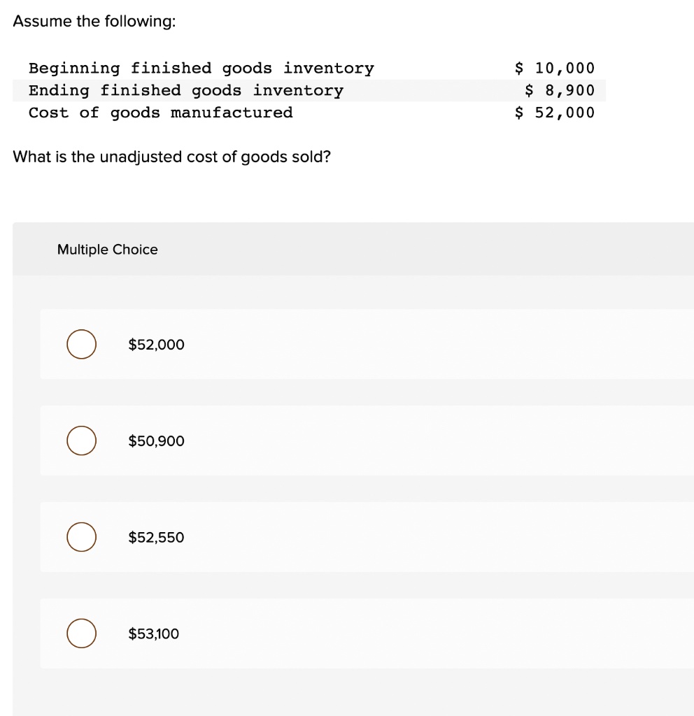 Assume the following: Beginning finished goods inventory 10,000 Ending ...