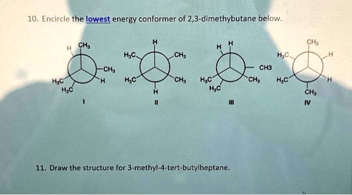 SOLVED: 10. Encircle the lowest energy conformer of 2,3-dimethylbutane ...