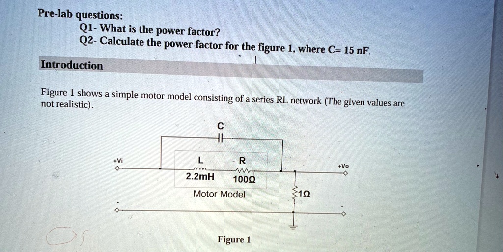 Pre-lab questions: Q1- What is the power factor? Q2- Calculate the ...